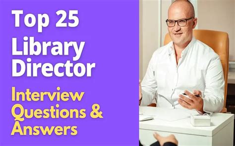 Top 25 Library Director Interview Questions And Answers In 2025