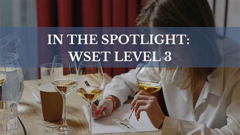 What Is Wset Level 3 You Ask Find The Answer Here