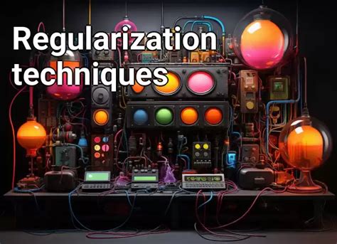 Regularization Techniques Technologygovcapital