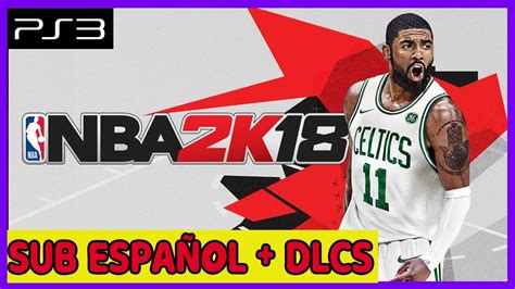 Nba 2k18 Ps3 Pkg Carpeta Dlcs En EspaÑol Youtube