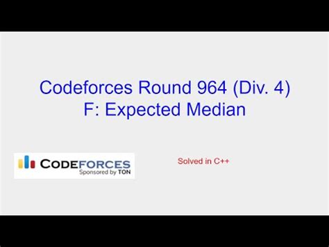 Expected Median Codeforces Round Div Problem F Solution YouTube