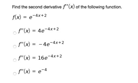 Solved Find The Second Derivative F X Of The Following