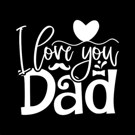 Daddy I Love You Svg Images Free Download On Freepik