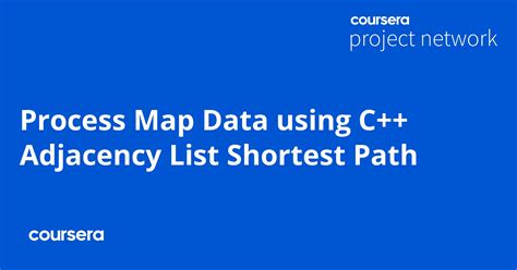 Process Map Data Using C Adjacency List Shortest Path Coursya