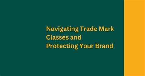 Navigating Trade Mark Classes And Protecting Your Brand