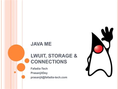 J2me Lwuit Storage And Connections Ft Prasanjit Dey Ppt