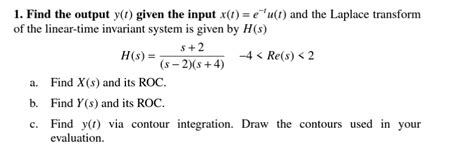 solved 1 find the output y t given the input x t e−tu t