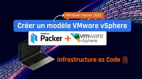 Packer Cr Ation D Un Template Windows Server Pour Vmware Vsphere