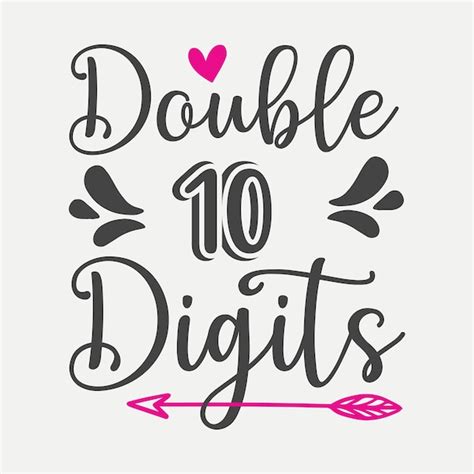 Premium Vector Double 10 Digits Birthday Vector Tshirt