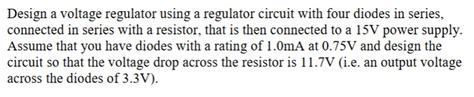 Solved Design A Voltage Regulator Using A Regulator Circuit Chegg