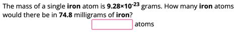 Solved The Mass Of A Single Iron Atom Is 9 28100 23 Grams Chegg