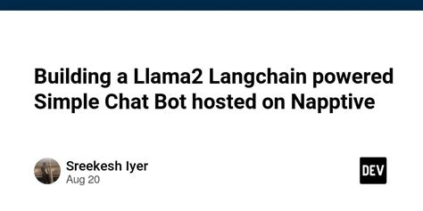 building a llama2 langchain powered simple chat bot hosted on napptive