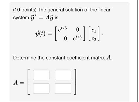 solved 10 ﻿points ﻿the general solution of the linear