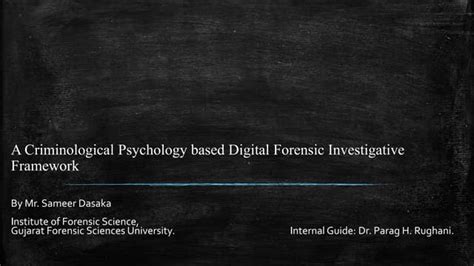 A Criminological Psychology Based Digital Forensic Investigative Framework Pptx