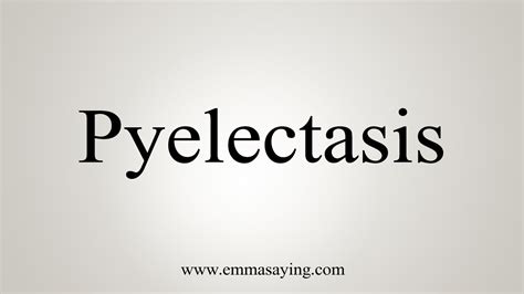 Pyelectasis Vs Pelviectasis