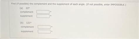 Solved Find If Possible The Complement And The Supplement