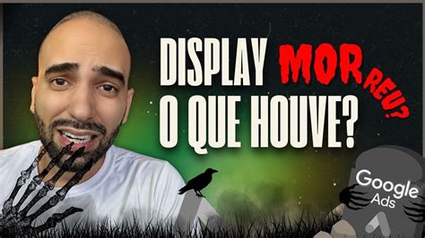 Rede de Display na Gringa MORREU Entenda o Porquê Google ADS para