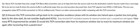 Solved Q2 About TCP Consider That Only A Single TCP Chegg