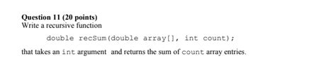 solved question 11 20 points write a recursive function