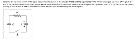 Solved Consider The RC Circuit Shown In The Figure Below If Chegg