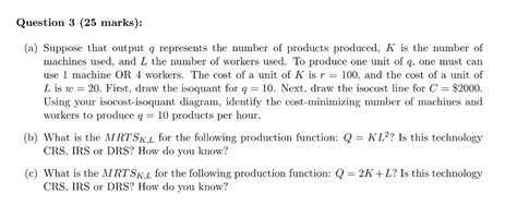 Solved Question 3 25 Marks A Suppose That Output Q