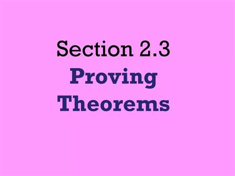 Ppt Section 2 3 Proving Theorems Powerpoint Presentation Free Download Id 2537707