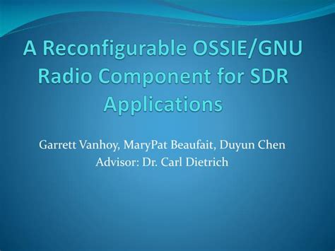 Ppt A Reconfigurable Ossie Gnu Radio Component For Sdr Applications Powerpoint Presentation