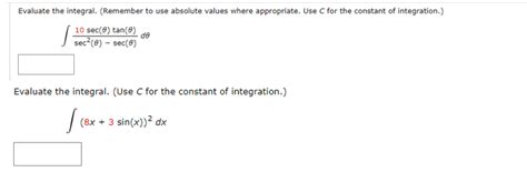 Solved Evaluate The Integral Remember To Use Absolute