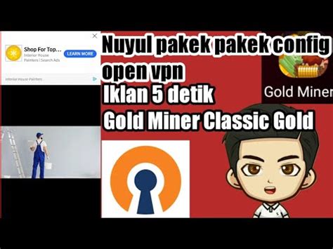 Pakek Config Openvpn Nuyul Gold Miner Classic Gold Iklan 5 Detik YouTube