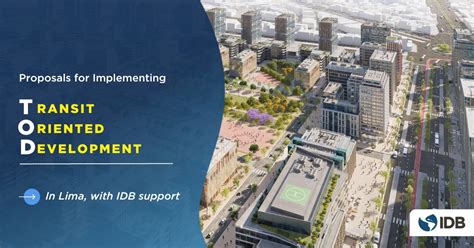 Proposals For Implementing Transit Oriented Development In Lima