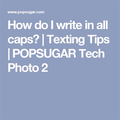 How To Write In All Caps Texting Tips