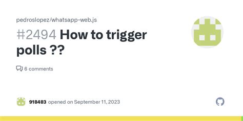 How To Trigger Polls · Issue 2494 · Pedroslopezwhatsapp Webjs