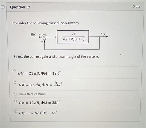 Solved Question Pts Consider The Following Closed Loop Chegg