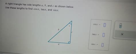 Solved A Right Triangle Has Side Lengths A B And C As Shown Below