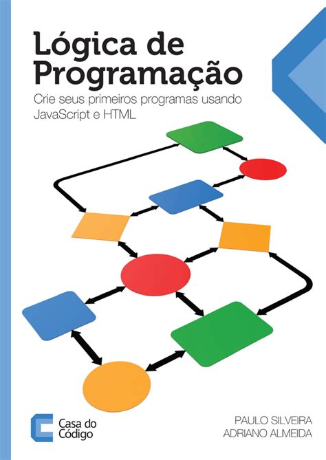 Casa do Código Lógica de Programação Analise e Desenvolvimento de