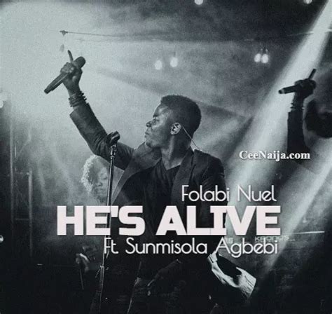 Download Song Folabi Nuel Hes Alive Mp3 And Lyrics Ceenaija