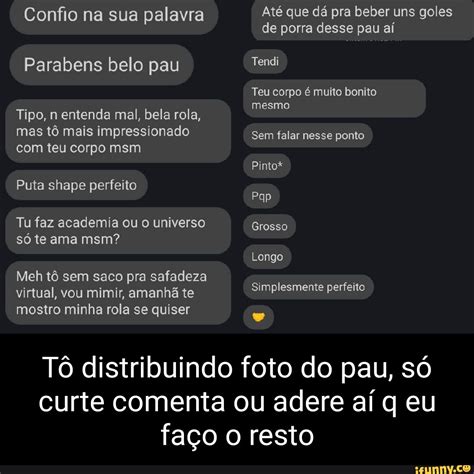 Confio Na Sua Palavra Parabens Belo Pau Tipo N Entenda Mal Bela Rola