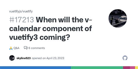 When Will The V Calendar Component Of Vuetify3 Coming · Vuetifyjs