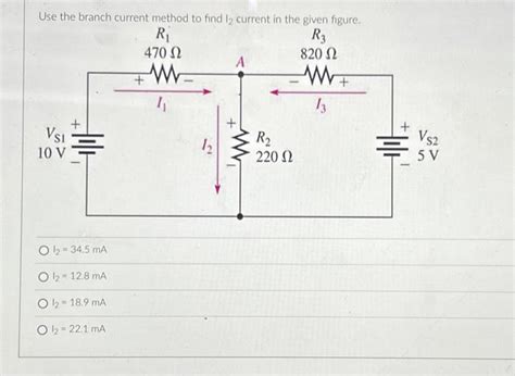 Solved Use The Branch Current Method To Find Current In Chegg