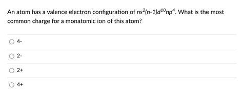 solved an atom has a valence electron configuration of