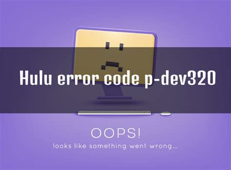 How To Fix Hulu Error Code P Dev