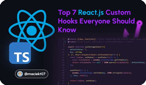 Top 7 Essential React Js Custom Hooks You Should Know With Typescript By Maciekt07 Oct