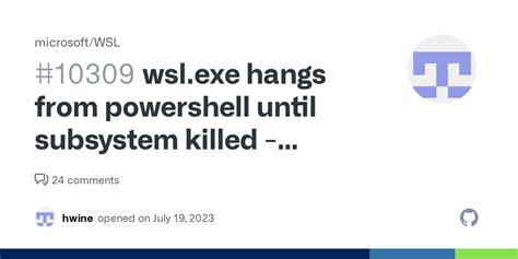 Wsl Exe Hangs From Powershell Until Subsystem Killed Arm64 Aarch64