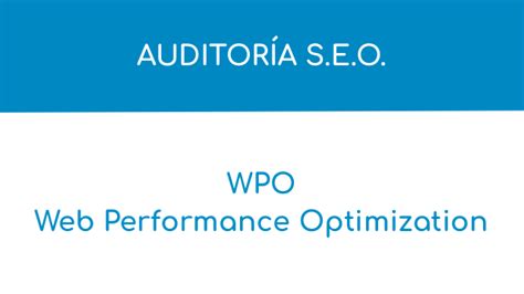 Curso de auditoría de SEO 8 WPO Web Performance Optimization