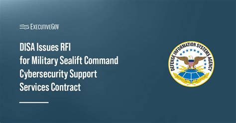 Disa Issues Rfi For Msc Cybersecurity Support Contract