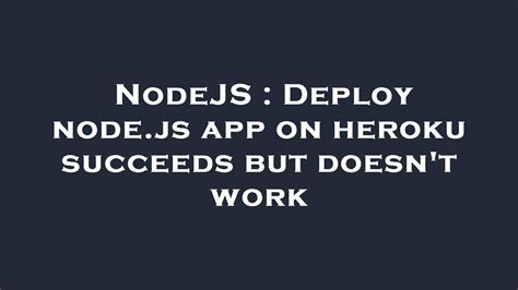 NodeJS Deploy Node Js App On Heroku Succeeds But Doesn T Work YouTube