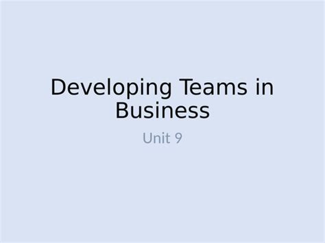 Level 3 Btec Business Unit 9 Team Building In Business All Learning Aims A C Teaching