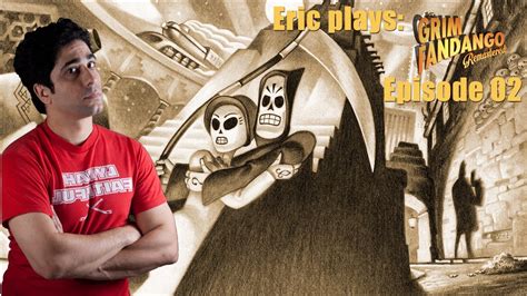 ExtraLife Eric Plays Grim Fandango Ep 02 Unintiutive Puzzles YouTube