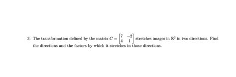 Solved The Transformation Defined By The Matrix C Chegg