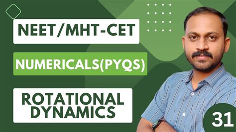 Mht Cet Neet Rotational Dynamics Numericals Previous Year Questions Class 12th Lec